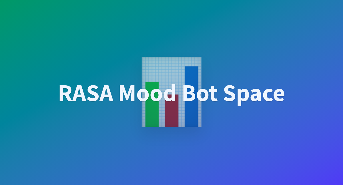 pankajtiwari/RASA_Mood_bot_space at main pankajtiwari/RASA_Mood_bot_space at main