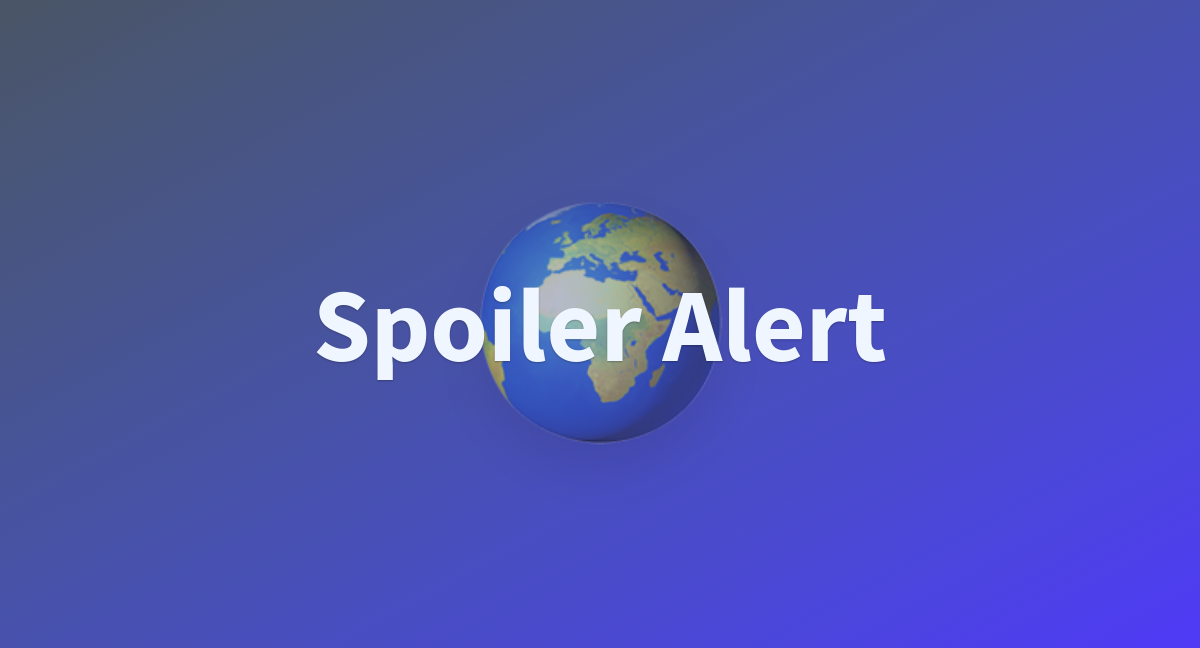 Spoiler Alert - a Hugging Face Space by parsi-ai-nlpclass Spoiler Alert - a Hugging Face Space by parsi-ai-nlpclass