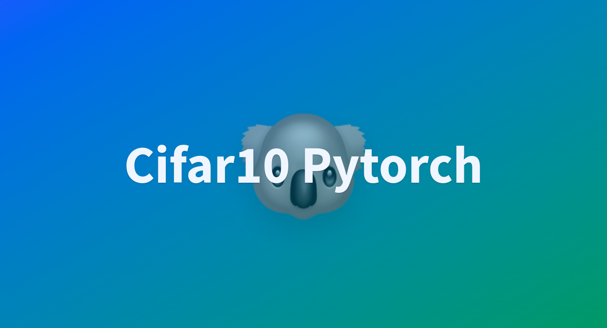 Paurnimacifar10pytorch At Main