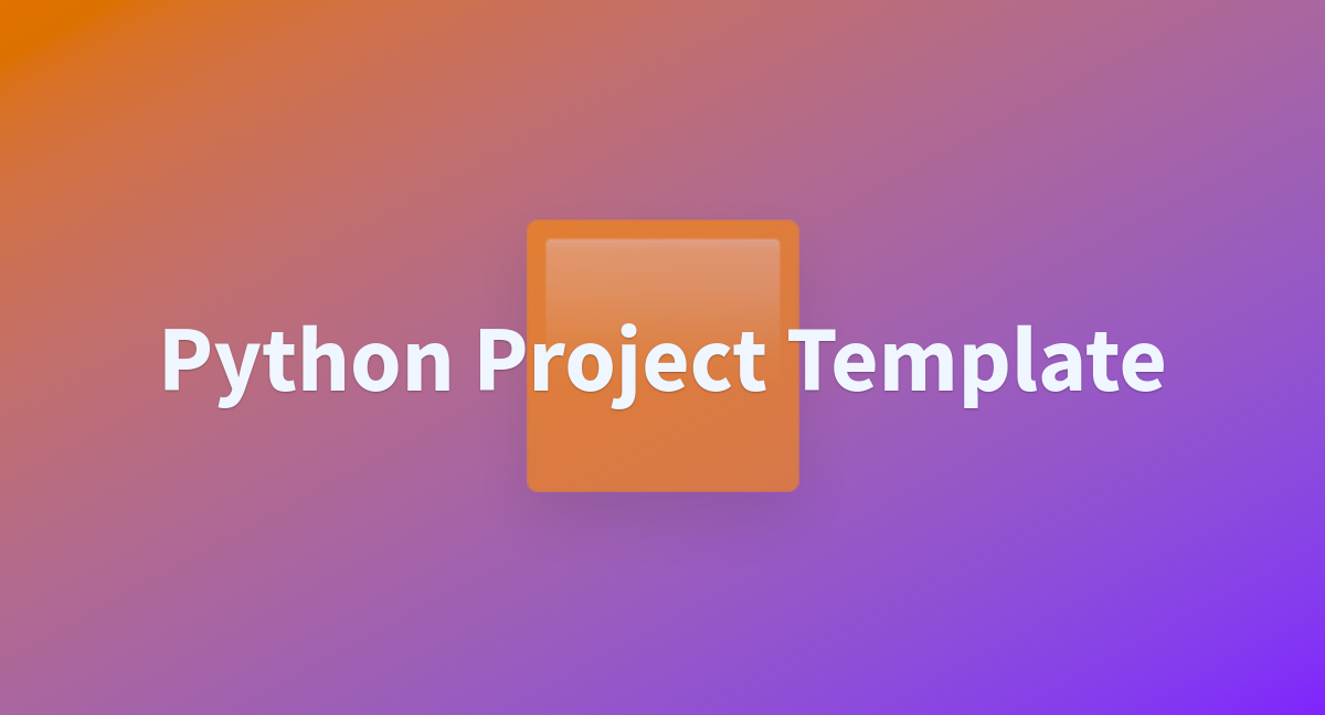 Python Project Template - a Hugging Face Space by pnstack Python Project Template - a Hugging Face Space by pnstack