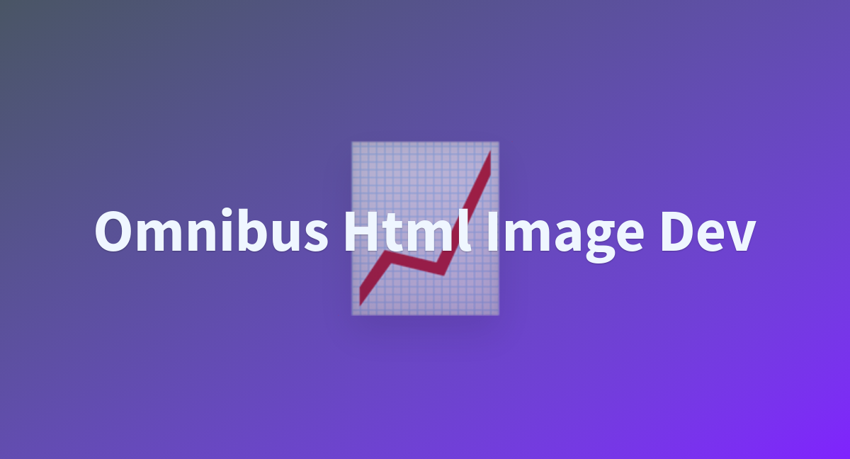 Omnibus Html Image Dev A Hugging Face Space By Portal