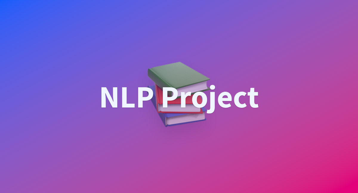 NLP Project - a Hugging Face Space by preethig03 NLP Project - a Hugging Face Space by preethig03
