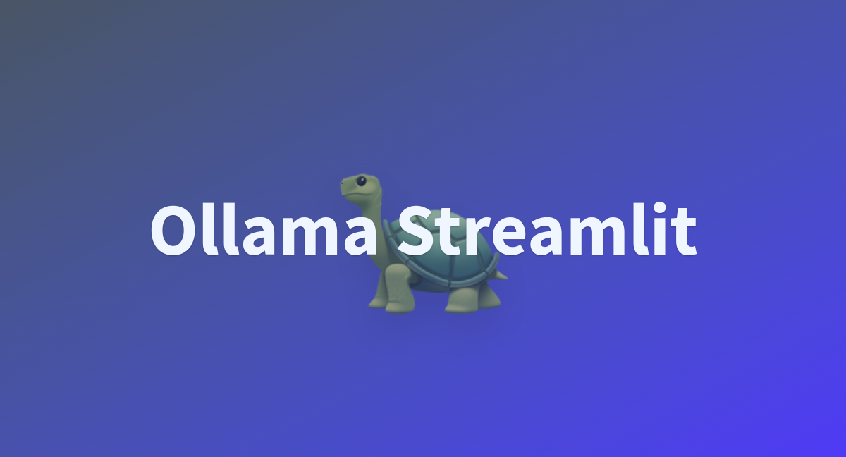 Ollama Streamlit - a Hugging Face Space by prof-l Ollama Streamlit - a Hugging Face Space by prof-l