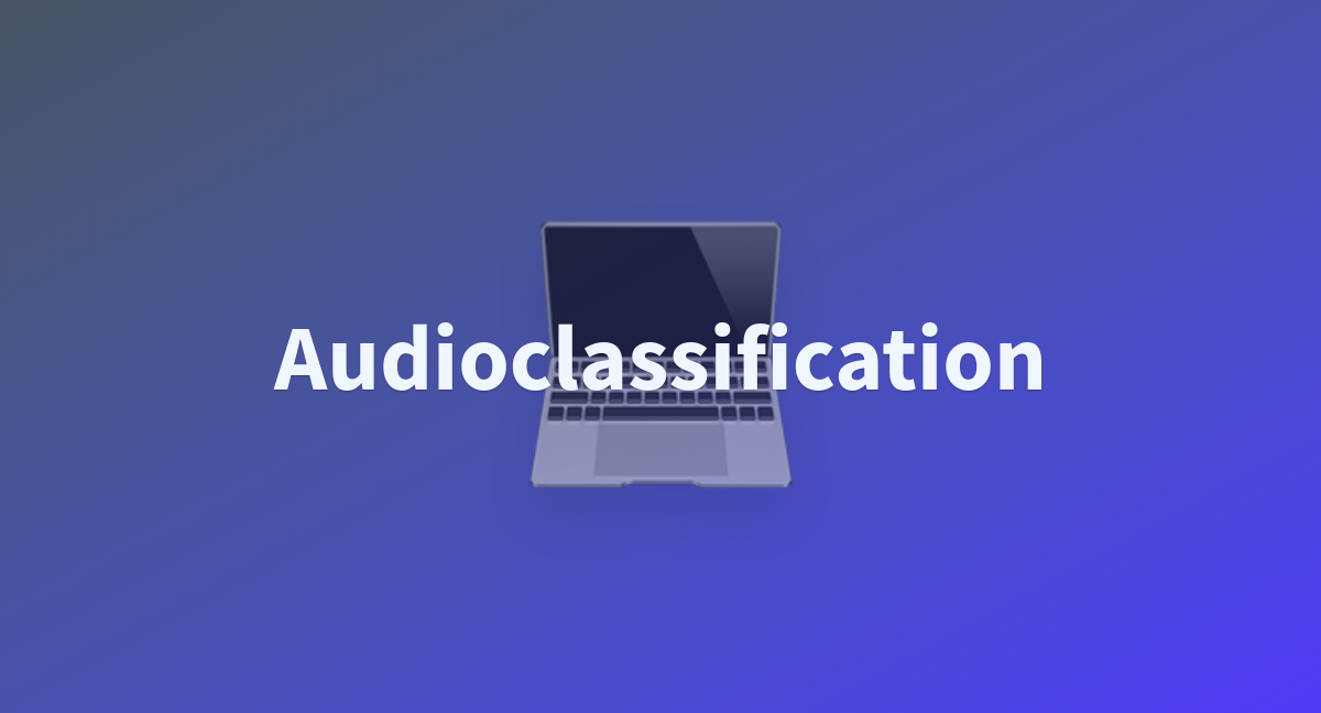Nbs Pytorchaudioinference Ipynb · Pruth23 Audioclassification Duplicated At Main
