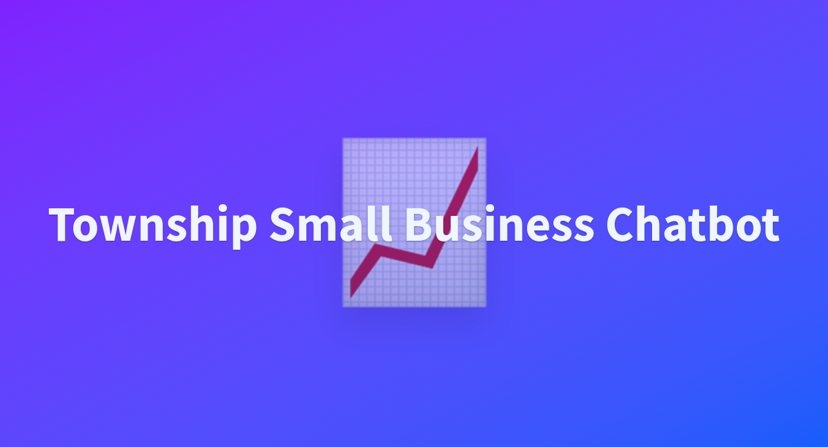 Township Small Business Chatbot - a Hugging Face Space by puseletso55 Township Small Business Chatbot - a Hugging Face Space by puseletso55