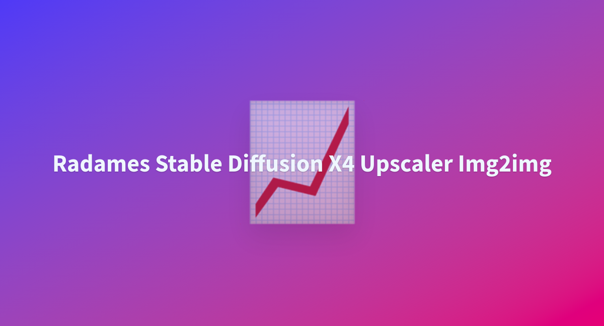 Radames Stable Diffusion X4 Upscaler Img2img - a Hugging Face Space by ... Radames Stable Diffusion X4 Upscaler Img2img - a Hugging Face Space by ...