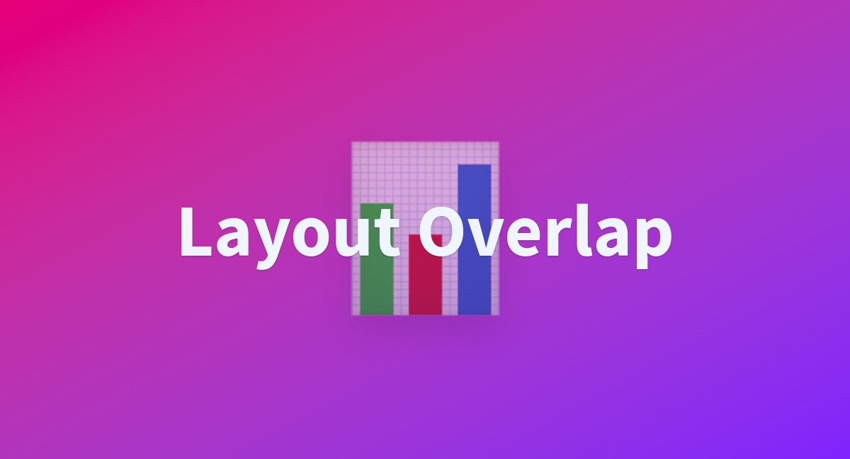 Pytorch Layout Generationlayoutoverlap · Discussions 3985