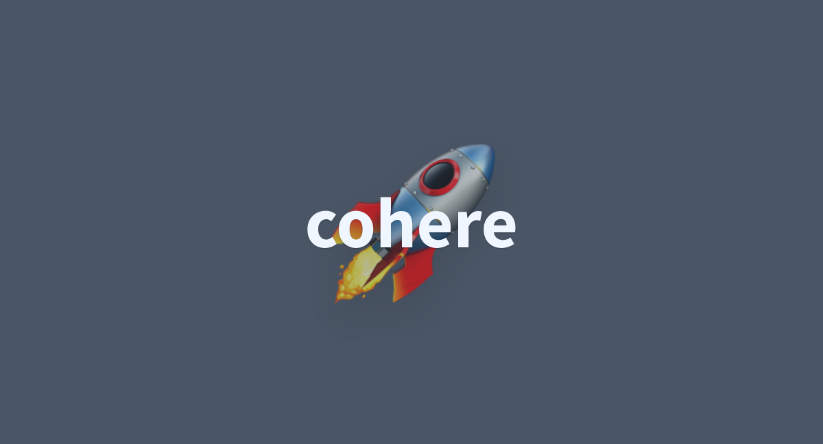 cohere - a Hugging Face Space by qkxwsm cohere - a Hugging Face Space by qkxwsm