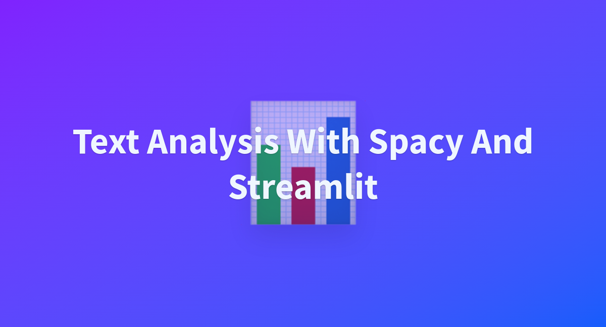 Text Analysis With Spacy And Streamlit A Hugging Face Space By Rajesh1729
