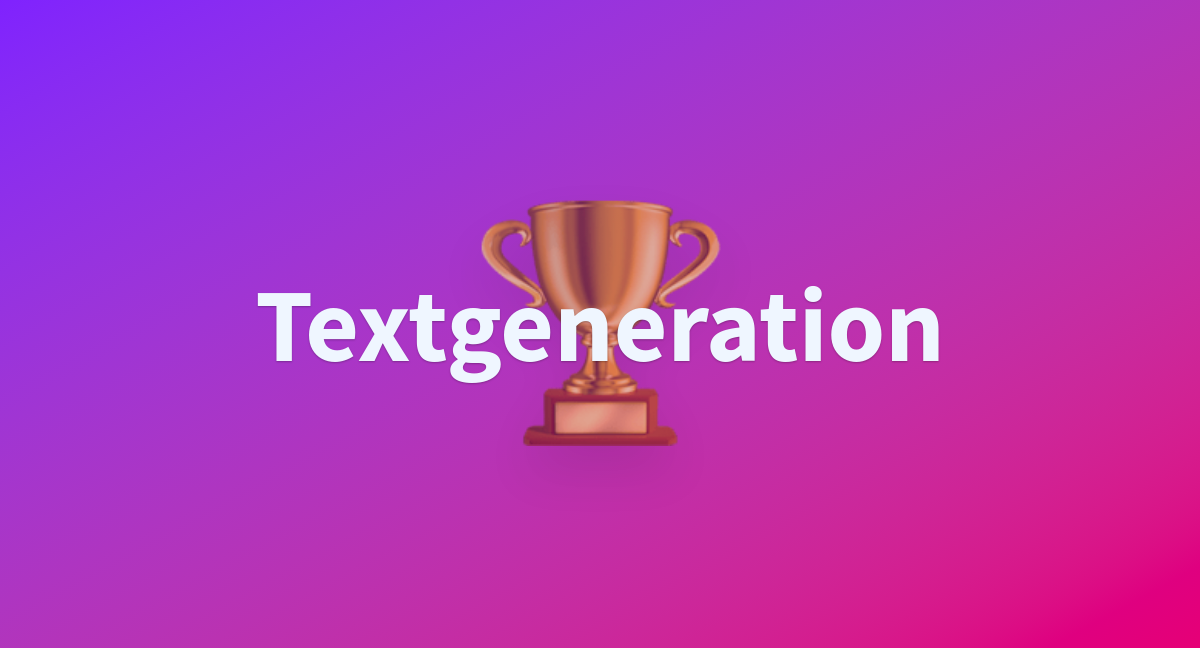 Textgeneration - a Hugging Face Space by rakhisalunkhe Textgeneration - a Hugging Face Space by rakhisalunkhe
