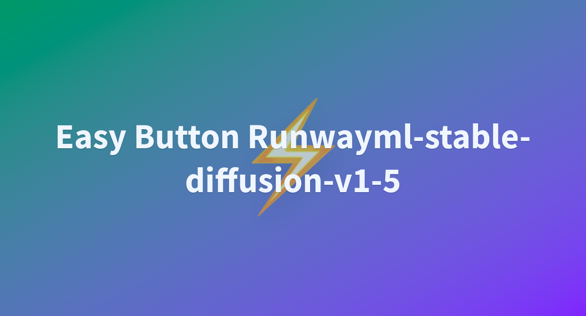 Easy Button Runwayml-stable-diffusion-v1-5 - a Hugging Face Space by ... Easy Button Runwayml-stable-diffusion-v1-5 - a Hugging Face Space by ...