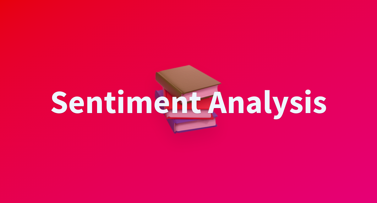 Sentiment Analysis - a Hugging Face Space by rifatramadhani Sentiment Analysis - a Hugging Face Space by rifatramadhani