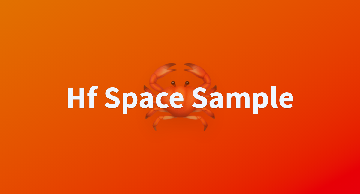 Hf Space Sample - a Hugging Face Space by rkumagai Hf Space Sample - a Hugging Face Space by rkumagai