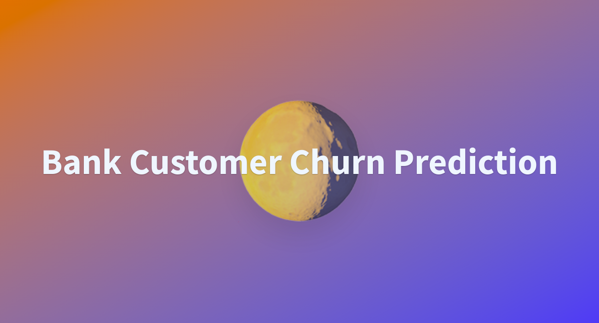 Bank Customer Churn Prediction - a Hugging Face Space by rohitsaini009 Bank Customer Churn Prediction - a Hugging Face Space by rohitsaini009