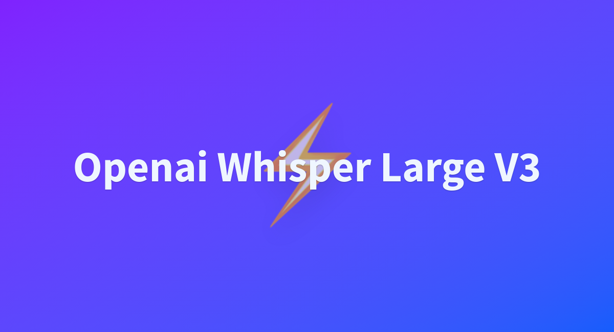 Openai Whisper Large V3 - a Hugging Face Space by ronaldbee Openai Whisper Large V3 - a Hugging Face Space by ronaldbee