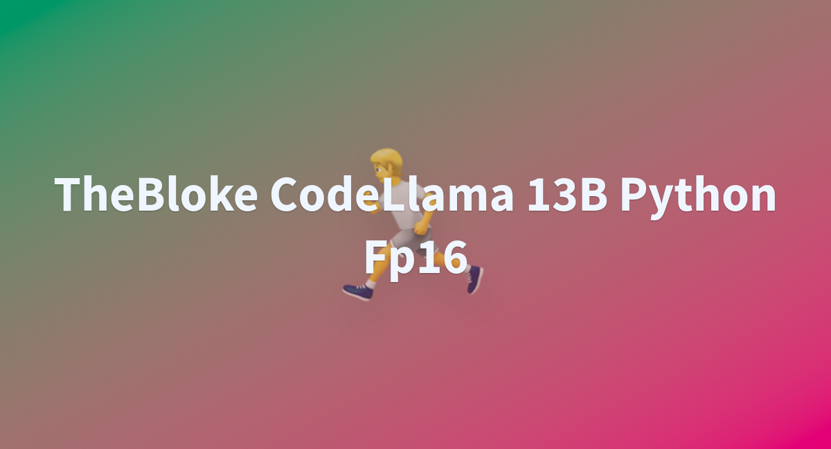 rsumit123/TheBloke-CodeLlama-13B-Python-fp16 at main rsumit123/TheBloke-CodeLlama-13B-Python-fp16 at main