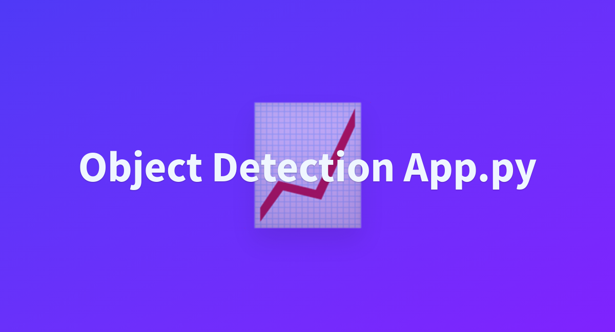 Object Detection App Py A Hugging Face Space By Sagax Sagacis
