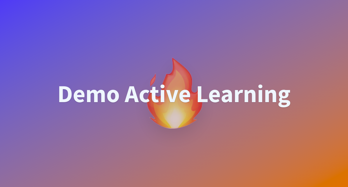 Demo Active Learning - a Hugging Face Space by sandl Demo Active Learning - a Hugging Face Space by sandl