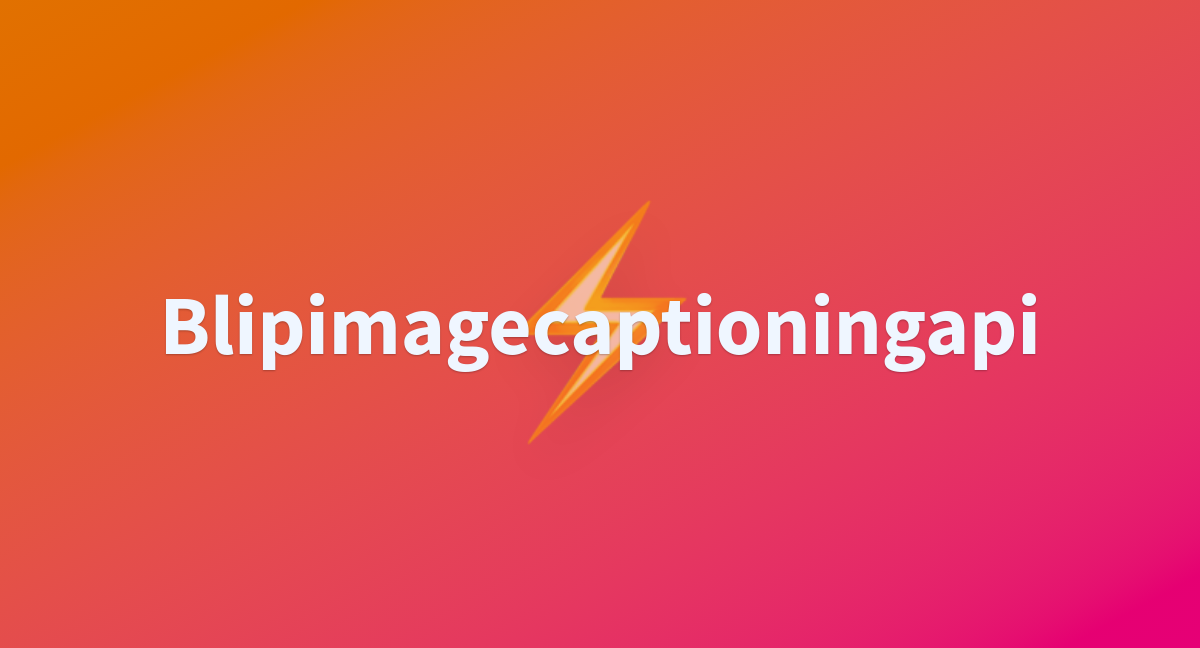 Blipimagecaptioningapi - a Hugging Face Space by saraswathisripada Blipimagecaptioningapi - a Hugging Face Space by saraswathisripada
