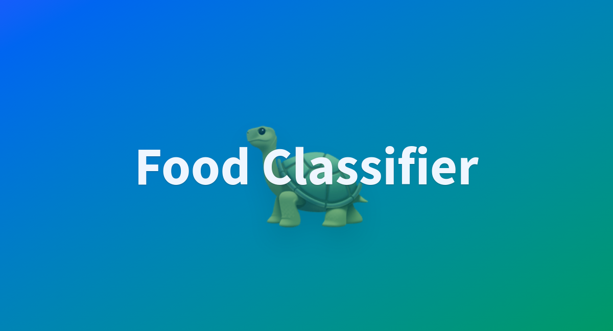 Food Classifier - a Hugging Face Space by satish860 Food Classifier - a Hugging Face Space by satish860