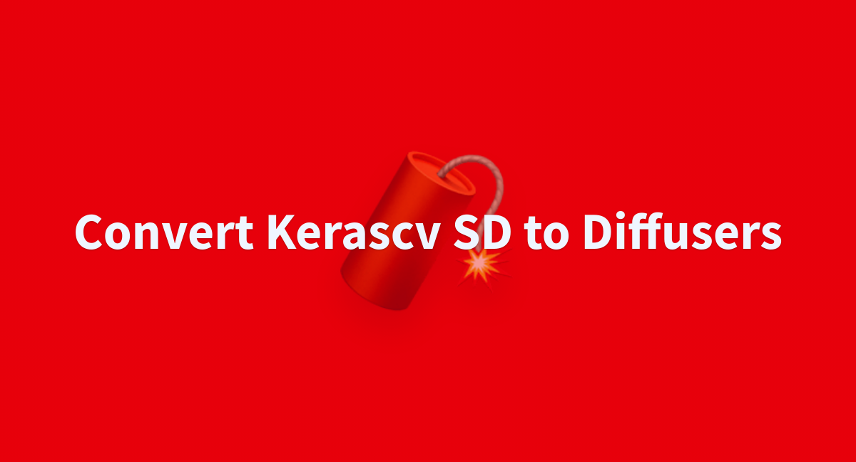 Convert Kerascv SD to Diffusers - a Hugging Face Space by sayakpaul Convert Kerascv SD to Diffusers - a Hugging Face Space by sayakpaul