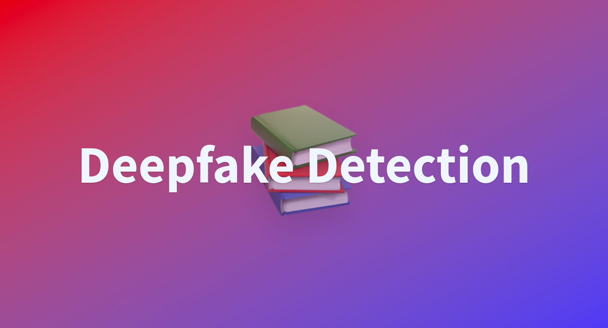 Deepfake Detection - a Hugging Face Space by sayantan47 Deepfake Detection - a Hugging Face Space by sayantan47