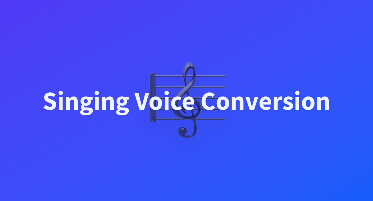 Singing Voice Conversion - a Hugging Face Space by seawolf2357 Singing Voice Conversion - a Hugging Face Space by seawolf2357