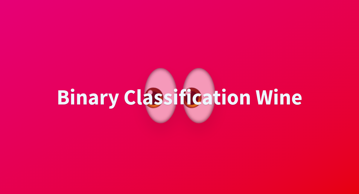 sedeba19/Binary_Classification_Wine at main sedeba19/Binary_Classification_Wine at main
