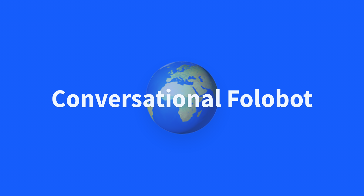 Conversational Folobot - a Hugging Face Space by shaadfazal Conversational Folobot - a Hugging Face Space by shaadfazal