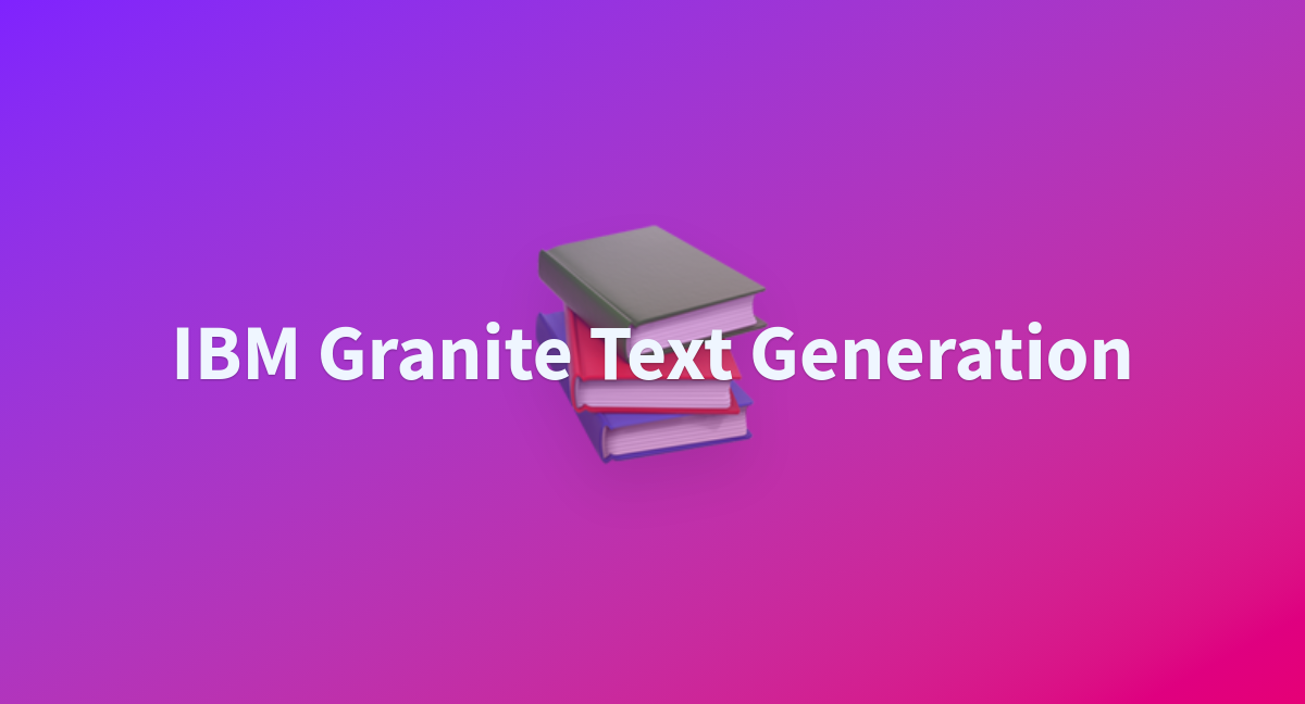 IBM Granite Text Generation - a Hugging Face Space by shravankumar147 IBM Granite Text Generation - a Hugging Face Space by shravankumar147