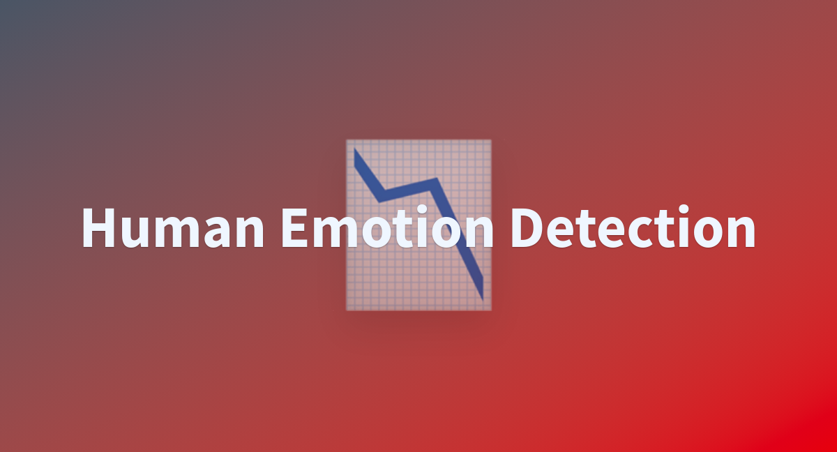 Human Emotion Detection - a Hugging Face Space by shreerampawar Human Emotion Detection - a Hugging Face Space by shreerampawar