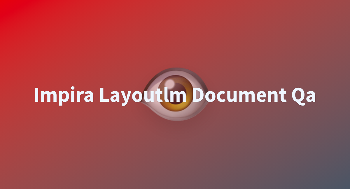 solomonmon/impira-layoutlm-document-qa at main solomonmon/impira-layoutlm-document-qa at main
