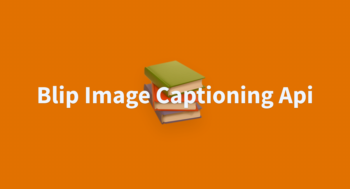 Blip Image Captioning Api - a Hugging Face Space by srmamt00 Blip Image Captioning Api - a Hugging Face Space by srmamt00