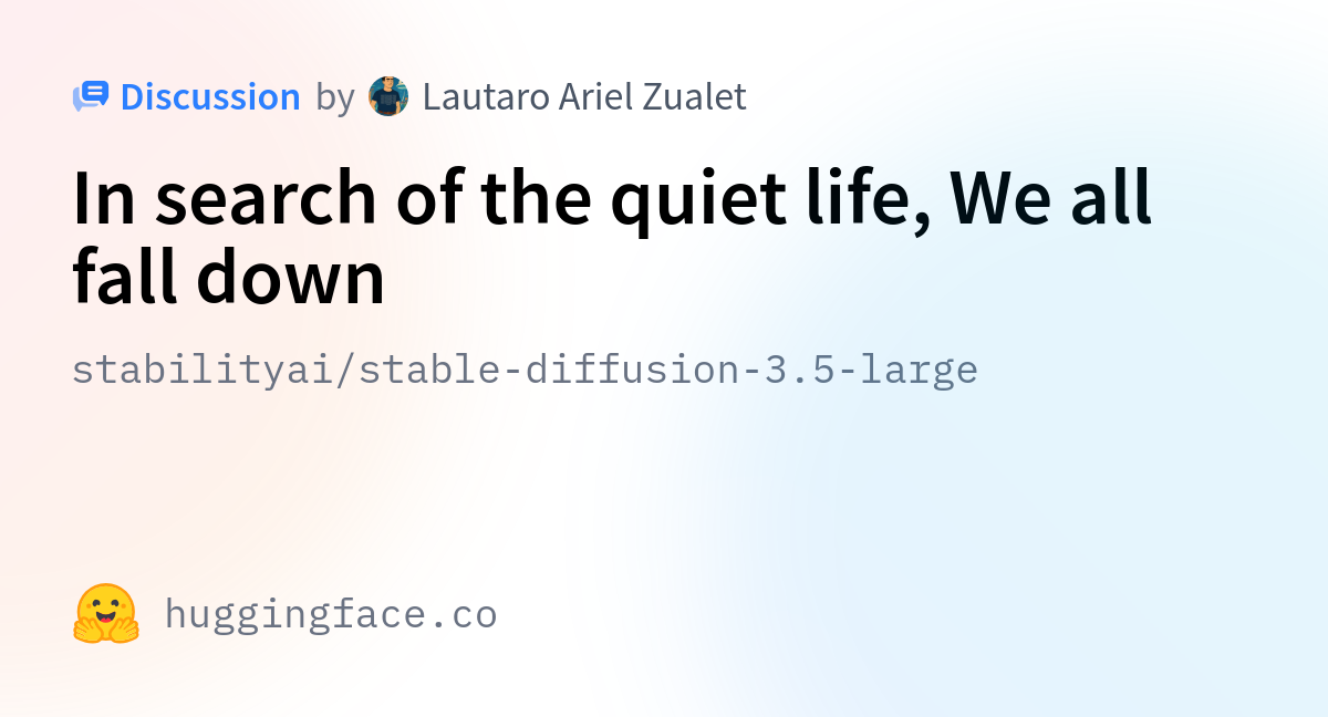 stabilityai/stable-diffusion-3.5-large · In search of the quiet life ... stabilityai/stable-diffusion-3.5-large · In search of the quiet life ...