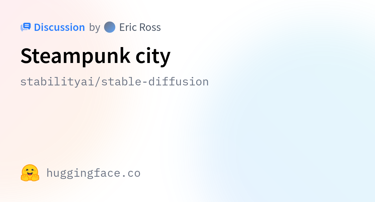 stabilityai/stable-diffusion · Steampunk city stabilityai/stable-diffusion · Steampunk city