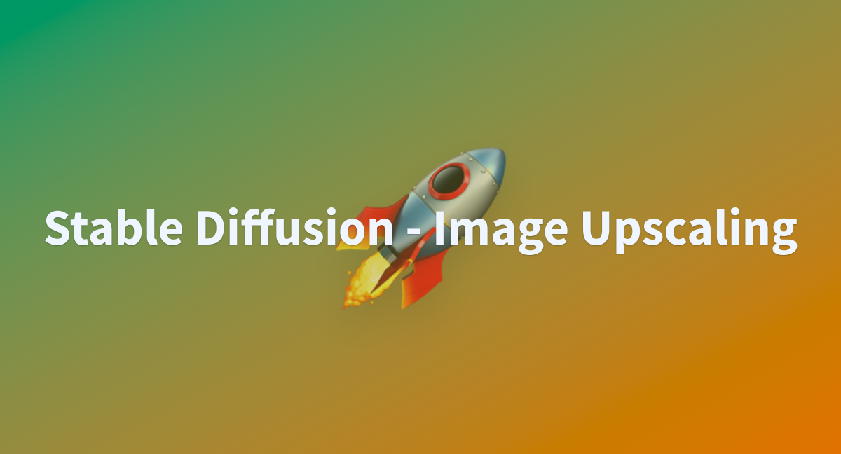 stable-diffusion-ai/OLD_upscaling at main stable-diffusion-ai/OLD_upscaling at main