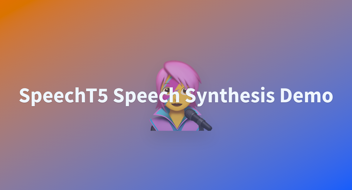 SpeechT5 Speech Synthesis Demo - a Hugging Face Space by steja SpeechT5 Speech Synthesis Demo - a Hugging Face Space by steja