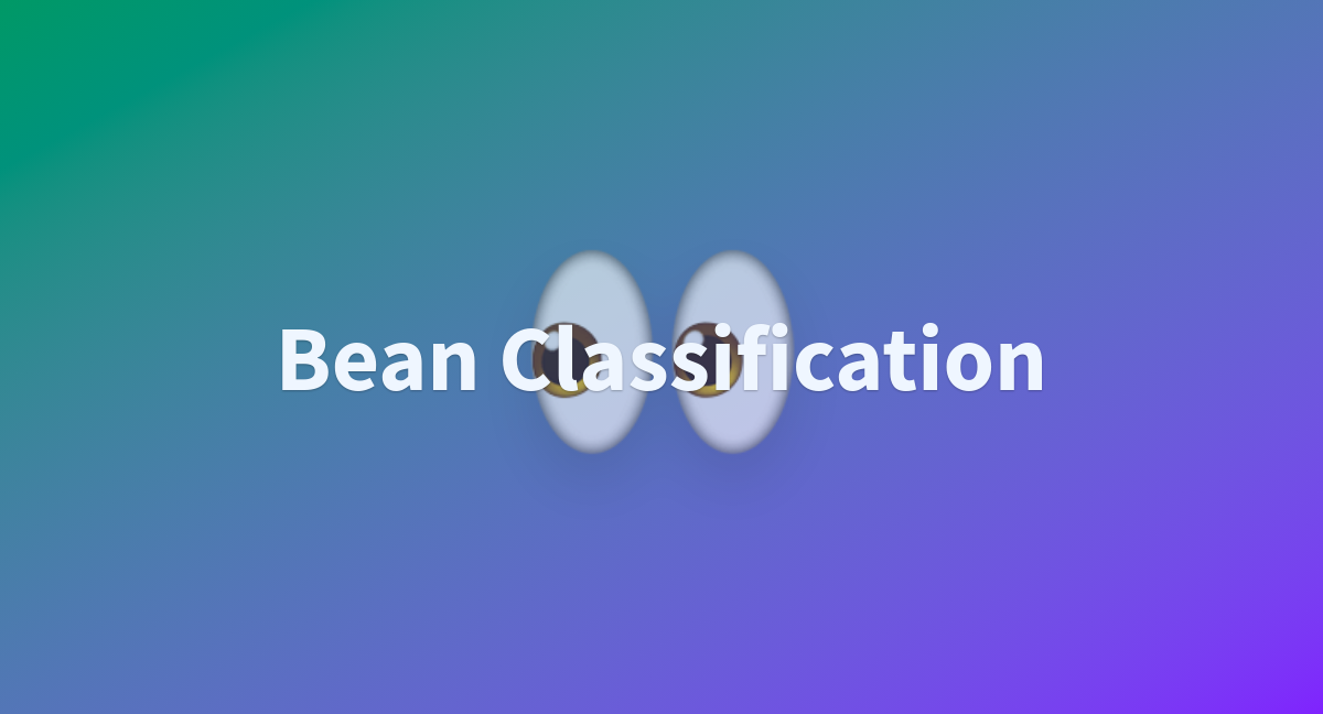 Bean Classification - a Hugging Face Space by suresh-subramanian Bean Classification - a Hugging Face Space by suresh-subramanian