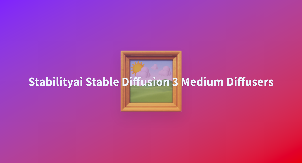 Stabilityai Stable Diffusion 3 Medium Diffusers - a Hugging Face Space ... Stabilityai Stable Diffusion 3 Medium Diffusers - a Hugging Face Space ...