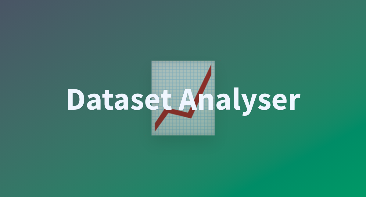 Dataset Analyser A Hugging Face Space By Swarecito