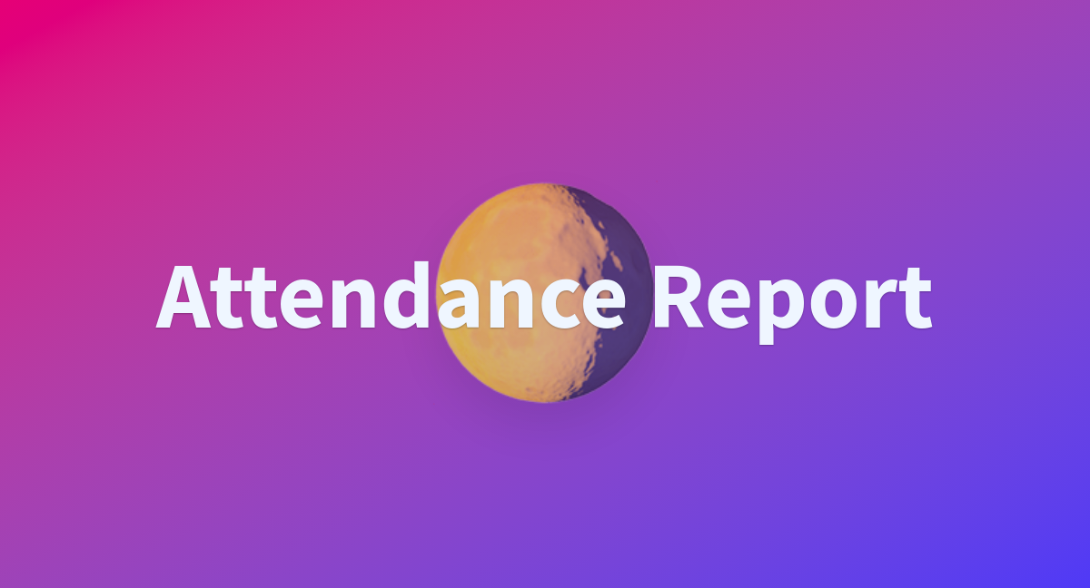 Attendance Report - a Hugging Face Space by tajmim Attendance Report - a Hugging Face Space by tajmim