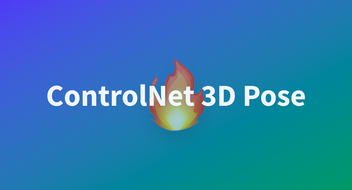 ControlNet 3D Pose - a Hugging Face Space by tale ControlNet 3D Pose - a Hugging Face Space by tale