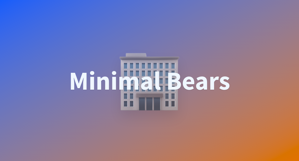 Minimal Bears - a Hugging Face Space by teacherh Minimal Bears - a Hugging Face Space by teacherh