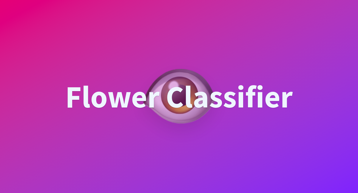 Flower Classifier - a Hugging Face Space by teamtom Flower Classifier - a Hugging Face Space by teamtom