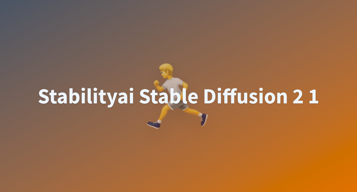 tellview/stabilityai-stable-diffusion-2-1 at main tellview/stabilityai-stable-diffusion-2-1 at main