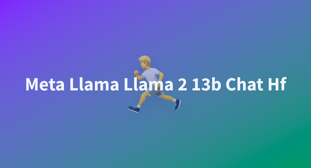 Meta Llama Llama 2 13b Chat Hf - a Hugging Face Space by themanfromearth Meta Llama Llama 2 13b Chat Hf - a Hugging Face Space by themanfromearth