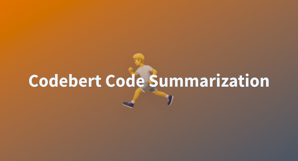 Codebert Code Summarization A Hugging Face Space By Tmnam20