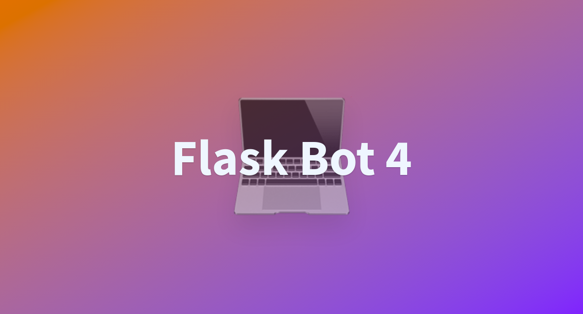 Flask Bot 4 - a Hugging Face Space by tonyassi Flask Bot 4 - a Hugging Face Space by tonyassi