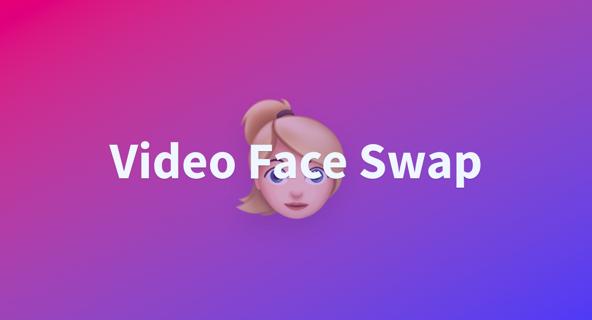 Video Face Swap - a Hugging Face Space by tonyassi Video Face Swap - a Hugging Face Space by tonyassi