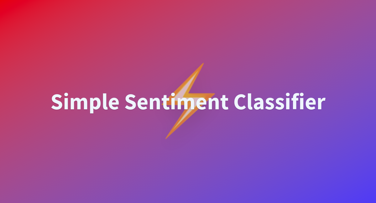 Simple Sentiment Classifier - a Hugging Face Space by tonygunawan Simple Sentiment Classifier - a Hugging Face Space by tonygunawan